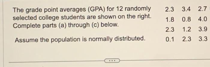 The grade point averages (GPA) for 12 randomly | Chegg.com