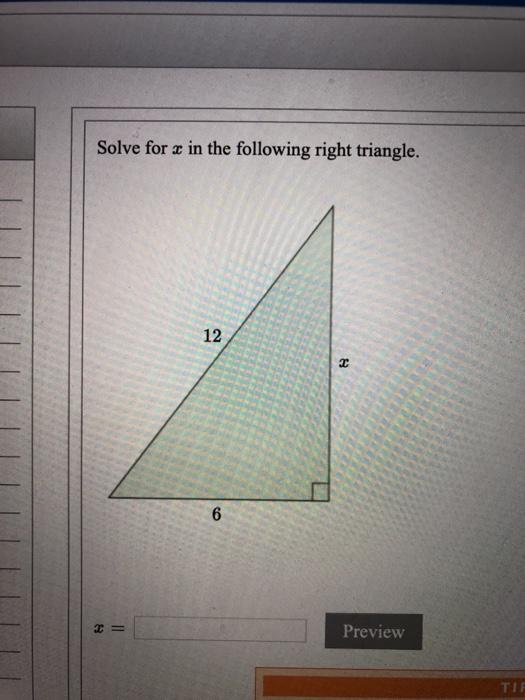 Solved Solve for x in the following right triangle. 12 T 6 | Chegg.com