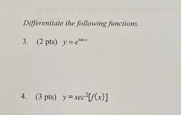 Solved Differentiate the following functions. tanx 3. (2 | Chegg.com