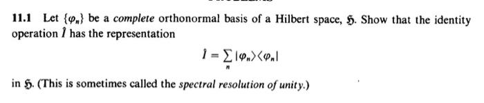 Solved 11.1 Let {φn} be a complete orthonormal basis of a | Chegg.com