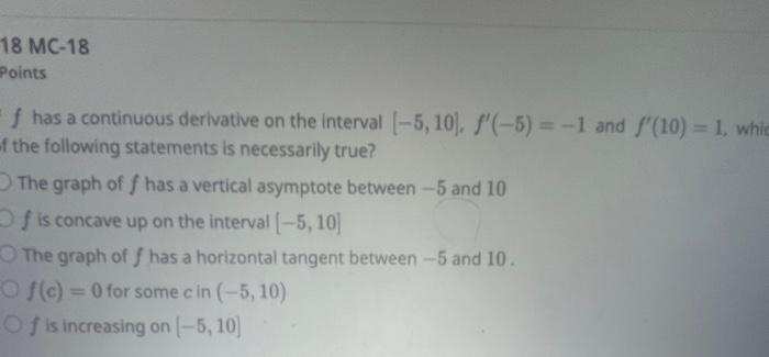 Solved f has a continuous derivative on the interval | Chegg.com