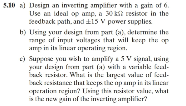 Solved 5.10 ﻿a) ﻿Design an inverting amplifier with a gain | Chegg.com