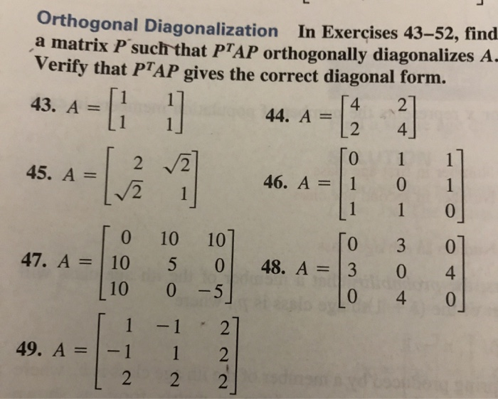 Solved Orthogonal Diagonalization In Exercises 43–52, find a | Chegg.com