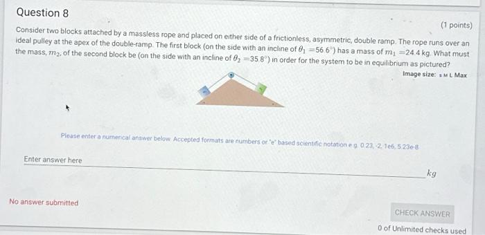 Solved Question 8 (1 points) Consider two blocks attached by | Chegg.com