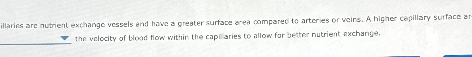 Solved illaries are nutrient exchange vessels and have a | Chegg.com