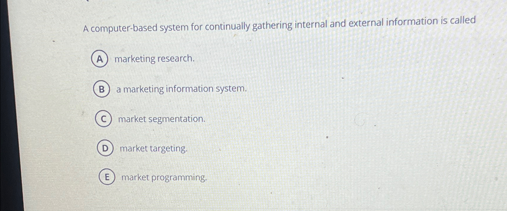 Solved A computer-based system for continually gathering | Chegg.com