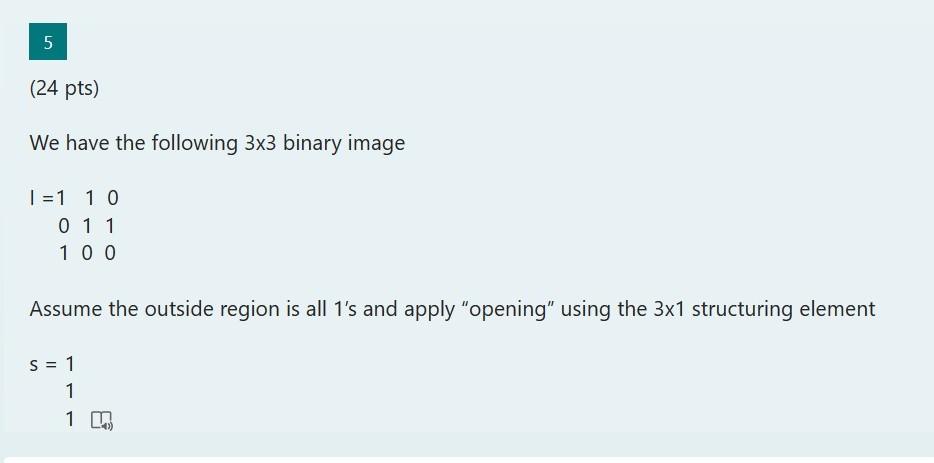 Solved (24 pts) We have the following 3×3 binary image | Chegg.com