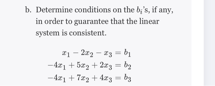 Solved b. Determine conditions on the bi's, if any, in order | Chegg.com