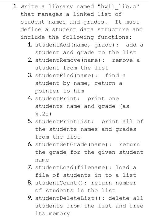 Solved 1. Write a library named "hw11_lib.c" that manages a | Chegg.com