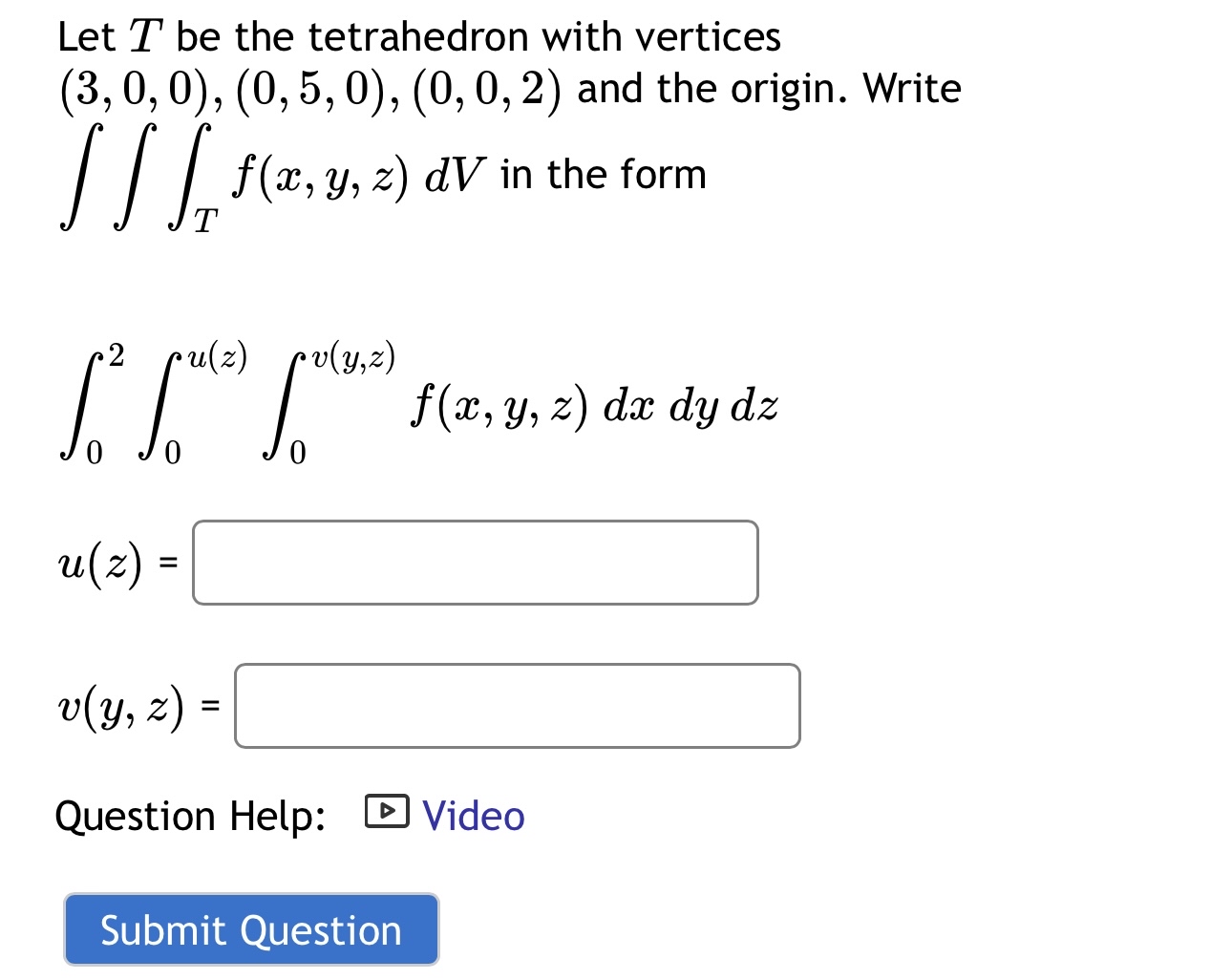 Solved Let T ﻿be the tetrahedron with vertices | Chegg.com
