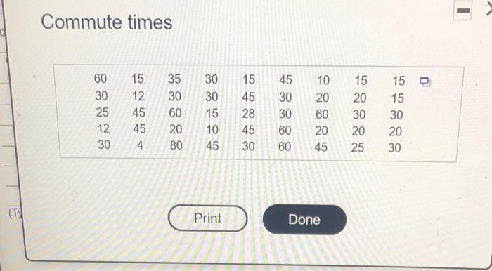 Solved The accompanying data are 45 commute times to work in | Chegg.com