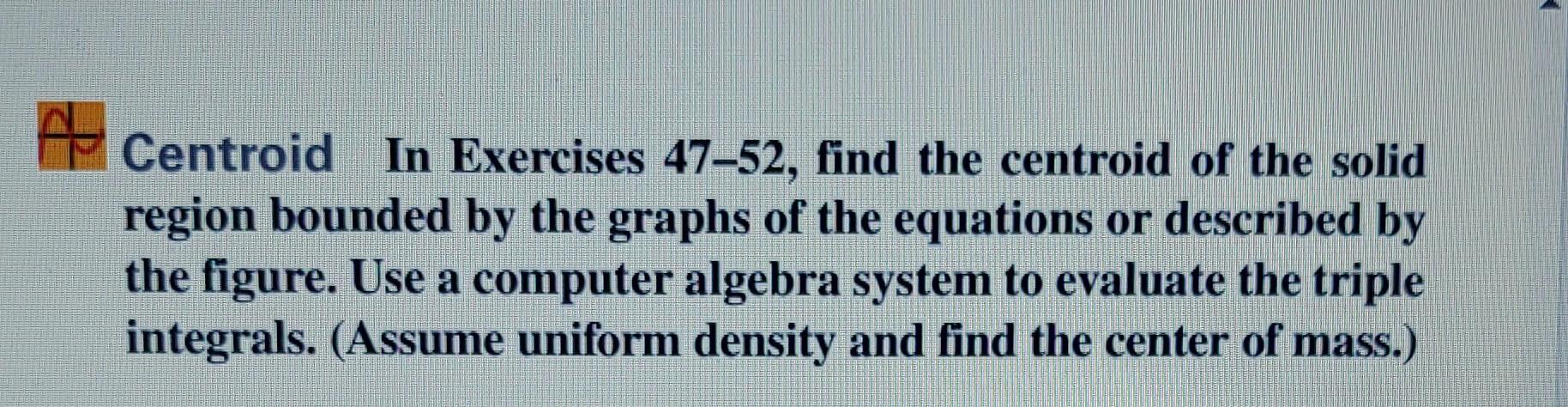 Solved Centroid In Exercises 47-52, find the centroid of the | Chegg.com