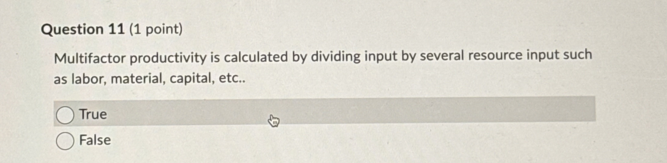 Solved Question 11 (1 ﻿point)Multifactor productivity is | Chegg.com