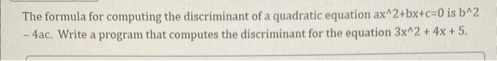 Solved The formula for computing the discriminant of a | Chegg.com