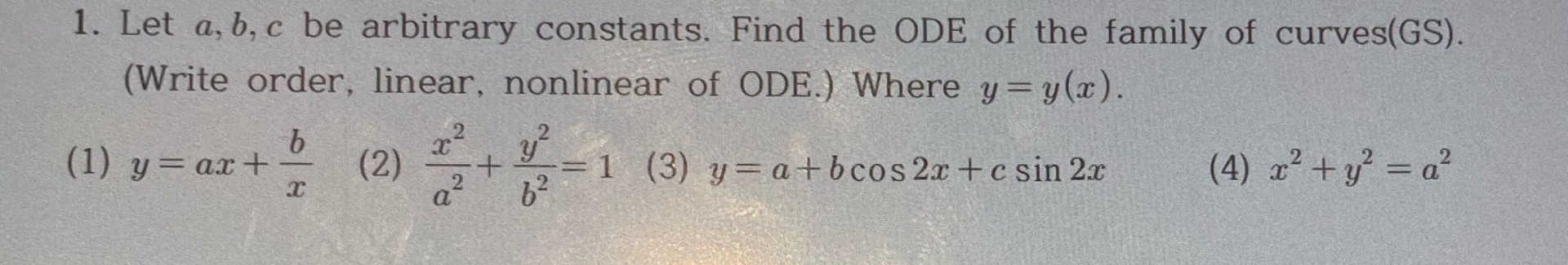 Solved Let a,b,c ﻿be arbitrary constants. Find the ODE of | Chegg.com