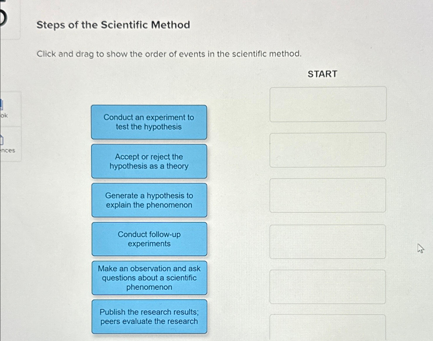 Solved Steps of the Scientific MethodClick and drag to show | Chegg.com