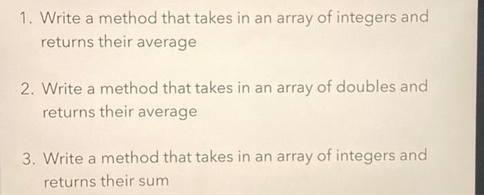 1. Write a method that takes in an array of integers | Chegg.com