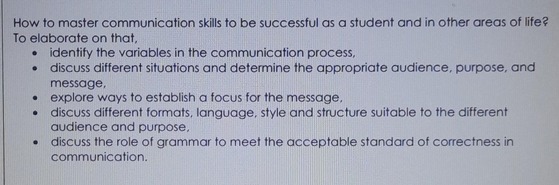 Solved How to master communication skills to be successful | Chegg.com