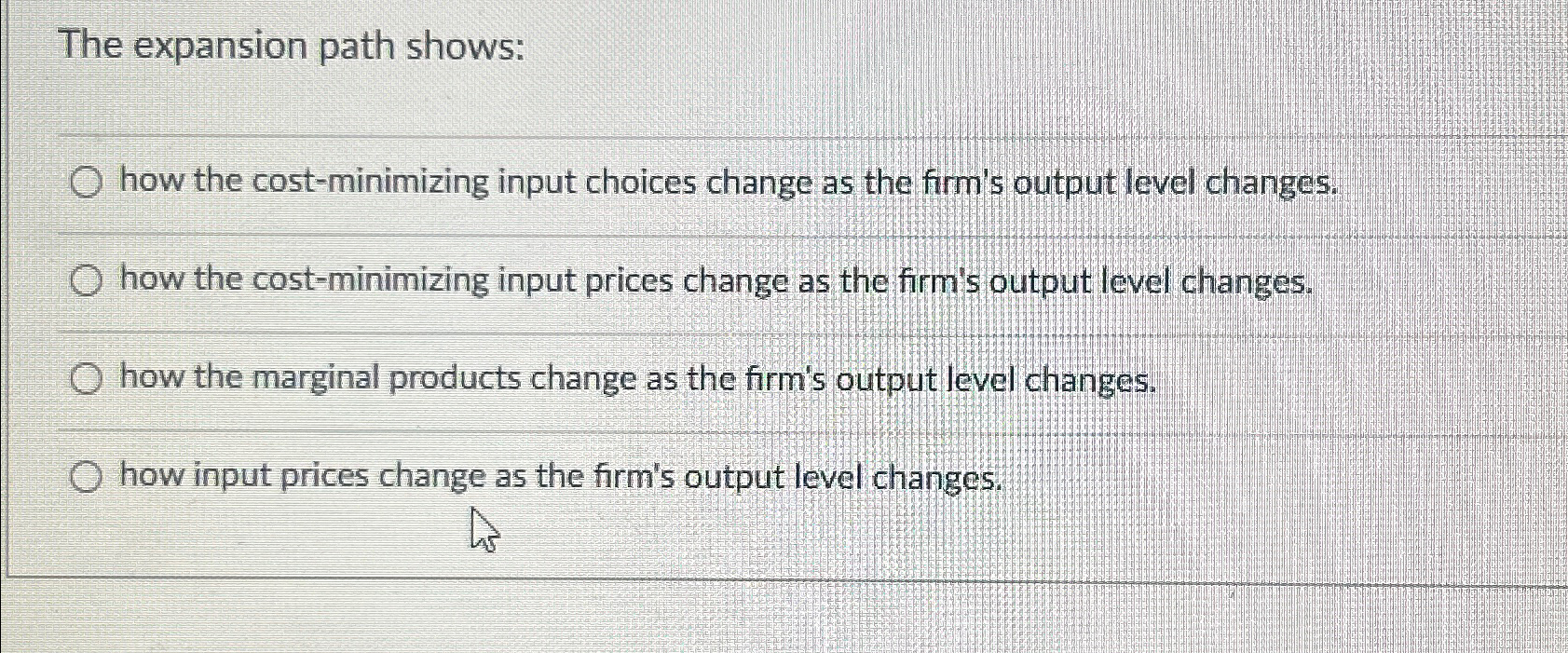 Solved The expansion path shows:how the cost-minimizing | Chegg.com