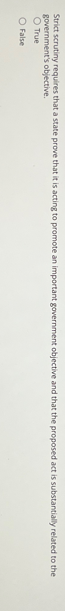 Solved Strict scrutiny requires that a state prove that it | Chegg.com