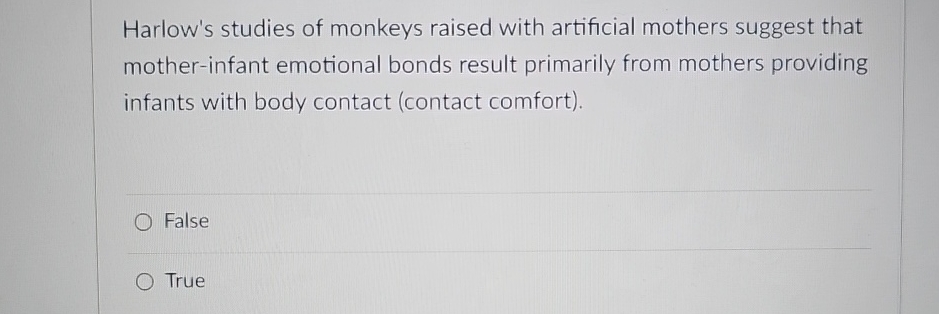 Solved Harlow's studies of monkeys raised with artificial | Chegg.com