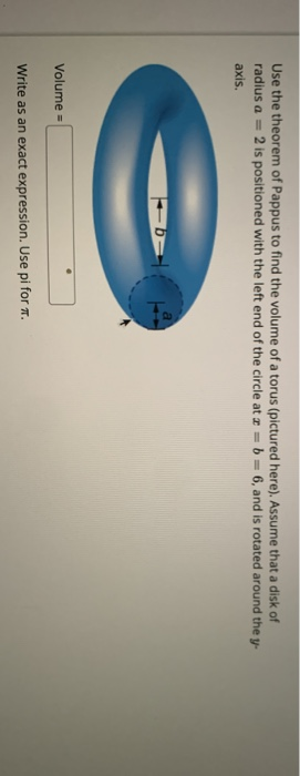 Solved Use the theorem of Pappus to find the volume of a | Chegg.com