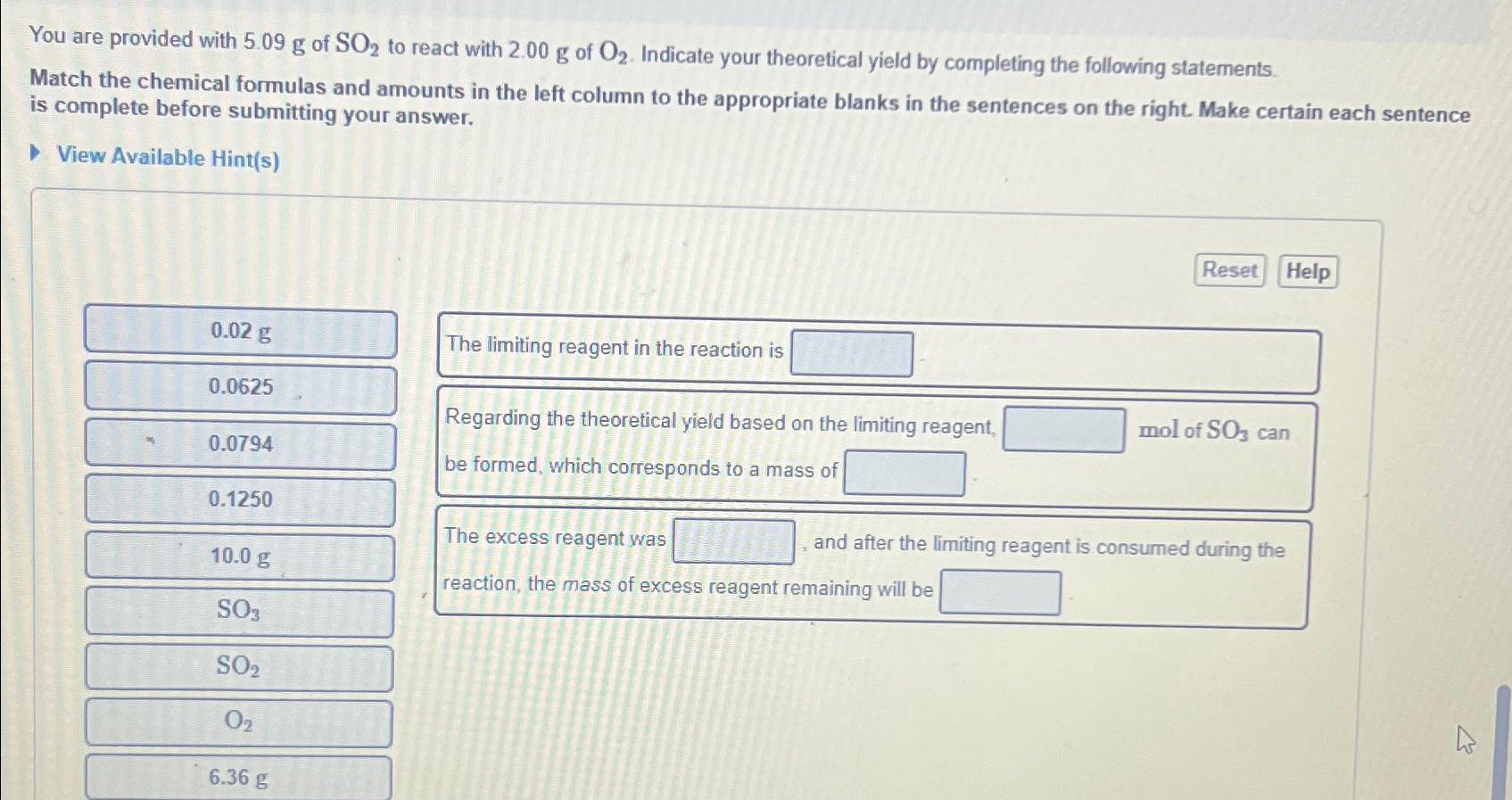 Solved You are provided with 5.09g ﻿of SO2 ﻿to react with | Chegg.com