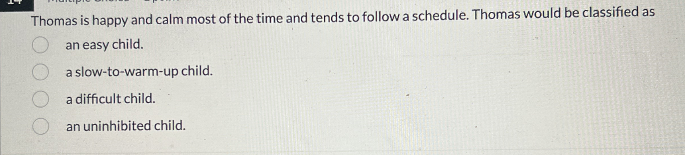 High Quality SOLUTION Thomas is happy and calm most of the time and tends | Chegg.com