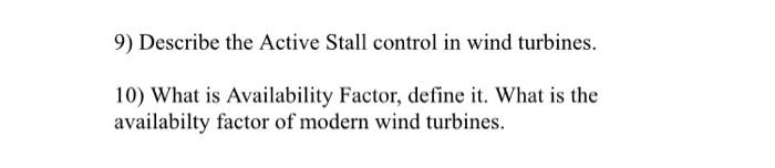 Solved 9) Describe the Active Stall control in wind | Chegg.com