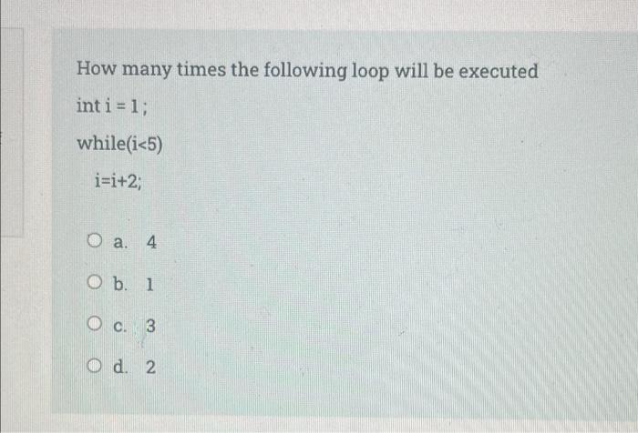 Solved How many times the following loop will be executed | Chegg.com