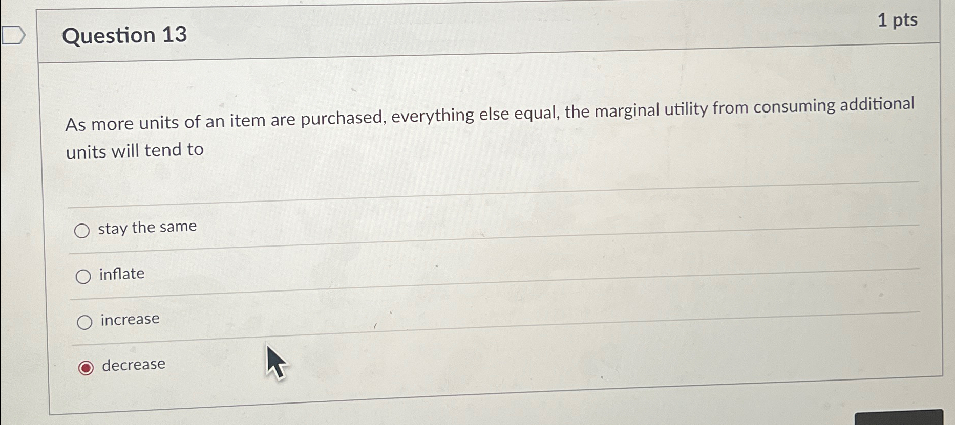 Solved Question 131ptsAs more units of an item are | Chegg.com