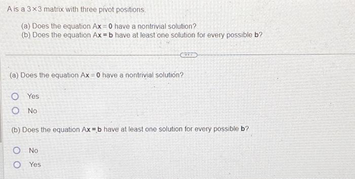 Solved A is a 3×3 matrix with three pivot positions. (a) | Chegg.com