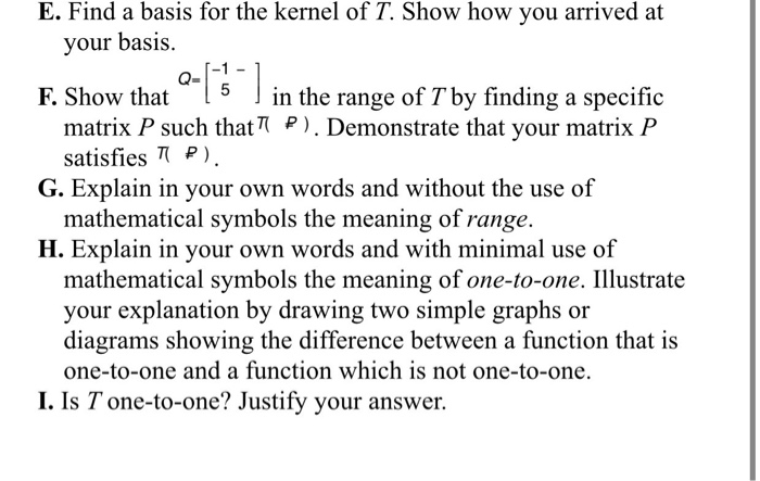 Solved E. Find a basis for the kernel of T. Show how you | Chegg.com