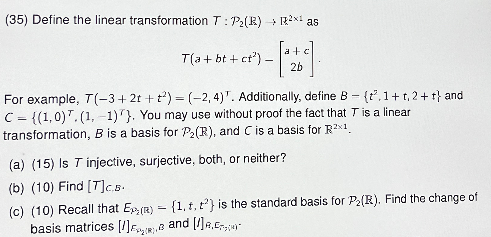 Solved (35) ﻿Define the linear transformation T:P2(R)→R2×1 | Chegg.com