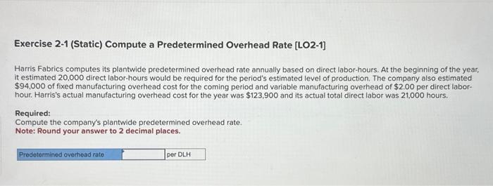 Solved Exercise 2-1 (Static) Compute a Predetermined | Chegg.com