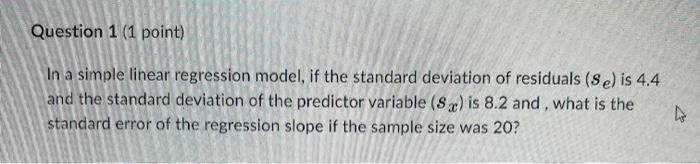 Solved In a simple linear regression model, if the standard | Chegg.com