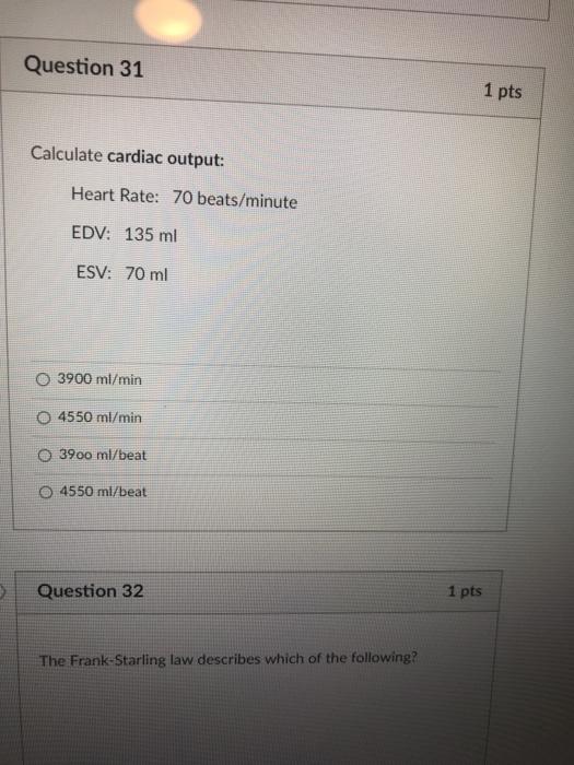 Solved Question 31 1 pts Calculate cardiac output: Heart | Chegg.com