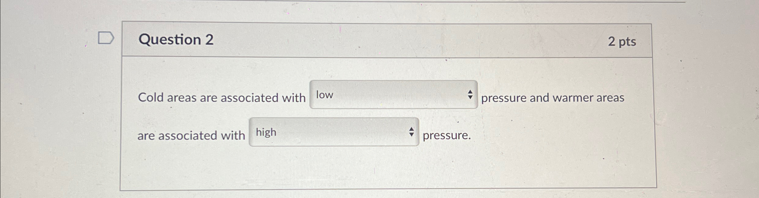 Solved Question 22 ﻿ptsCold areas are associated with | Chegg.com