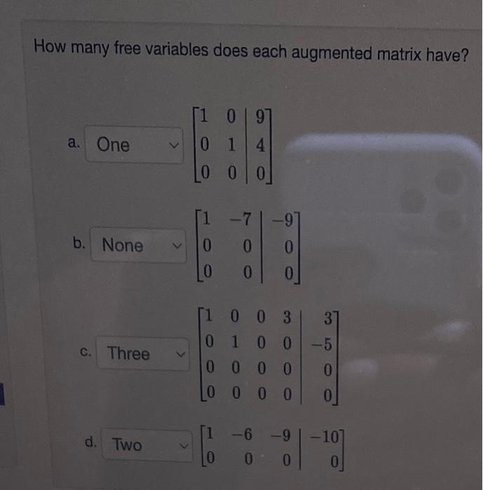 Solved How many free variables does each augmented matrix | Chegg.com