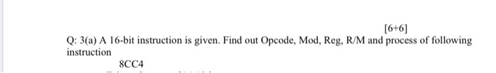 A 16-bit instruction is given. Find out Opcode, Mod, | Chegg.com