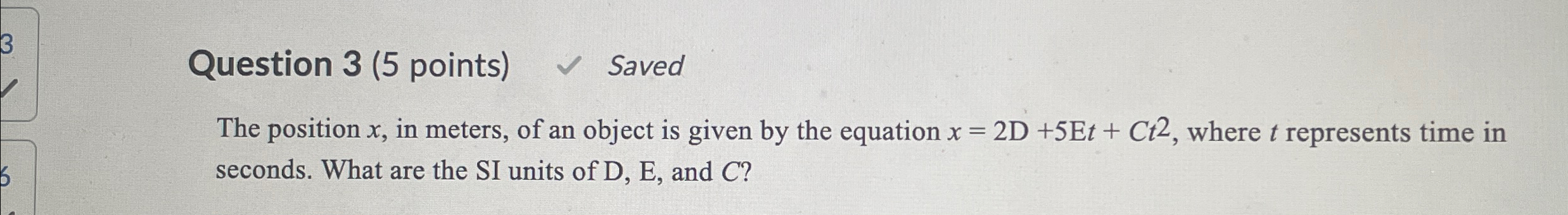Solved Question 3 (5 ﻿points) ﻿SavedThe position x, ﻿in | Chegg.com