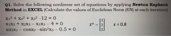 Solved Q1. Solve the following nonlinear set of equations by | Chegg.com