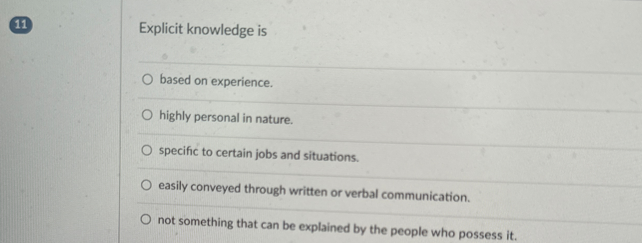Solved Explicit knowledge isbased on experience.highly | Chegg.com