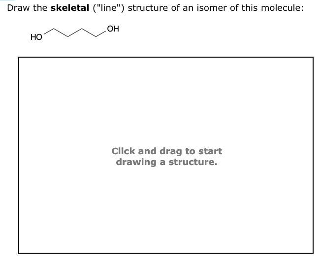 Draw The Skeletal Line ﻿structure Of An Isomer Of