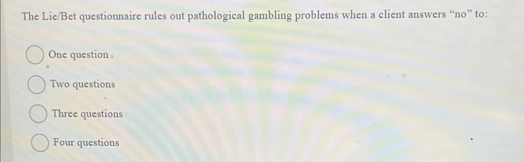 Solved The Lie/Bet questionnaire rules out pathological | Chegg.com