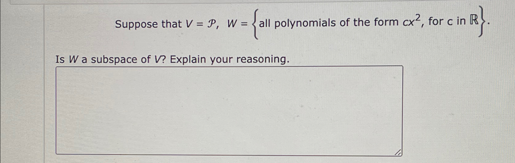 Solved Suppose that V=P,W={? ﻿all polynomials of the form | Chegg.com
