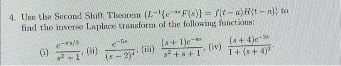 Solved 4. Use the Second Shift Theorem | Chegg.com