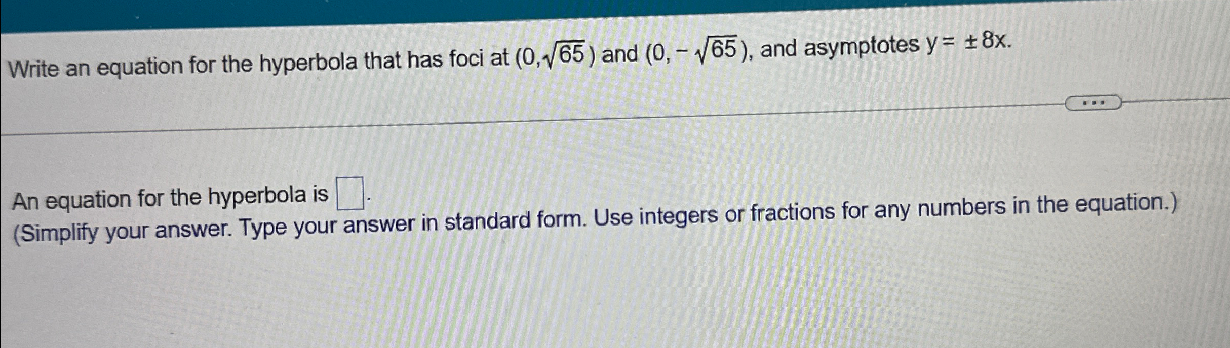 Solved Write an equation for the hyperbola that has foci at | Chegg.com