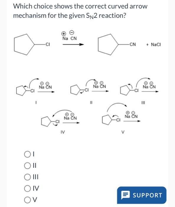 Solved Which choice shows the correct curved arrow mechanism | Chegg.com