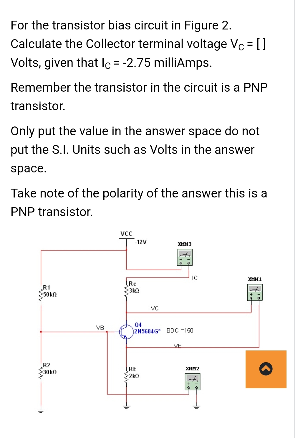 Solved For the transistor bias circuit in Figure 2.Calculate | Chegg.com